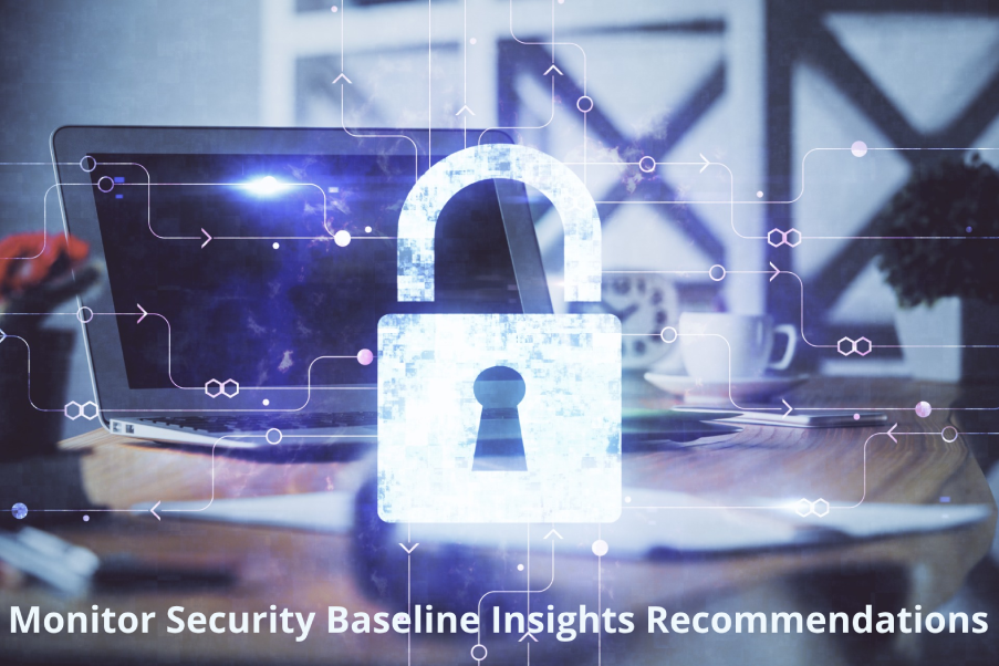 Monitor Security Baseline Insights Recommendations